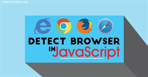 javascript detect browser program detect browser in js
