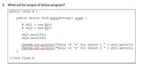 solved 5 what will be output of below program public class