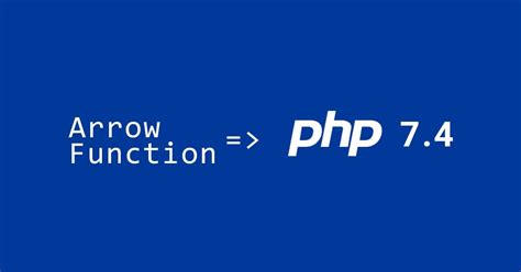 Tìm Hiểu Về Arrow Function Trong Phiên Bản Php 7 4 U Niiticthanoi