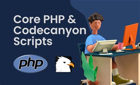 develop fix custom core php script or codecanyon script by scorusman