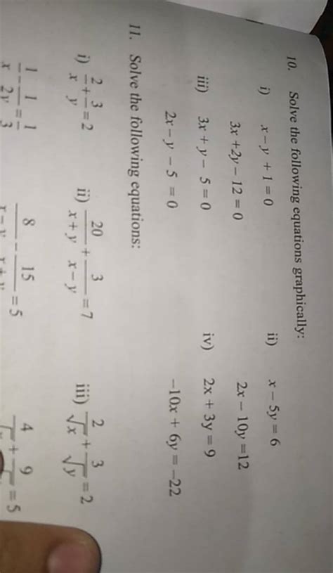 10 Solve The Following Equations Graphically I X−y 1 0 Ii X−5y 6 3x 2