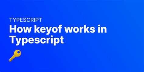 typescript basics how keyof works dev community