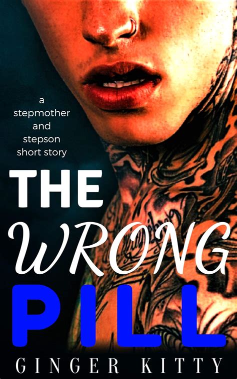The Wrong Pill A Stepson And Stepmother Erotica Short Story By Ginger
