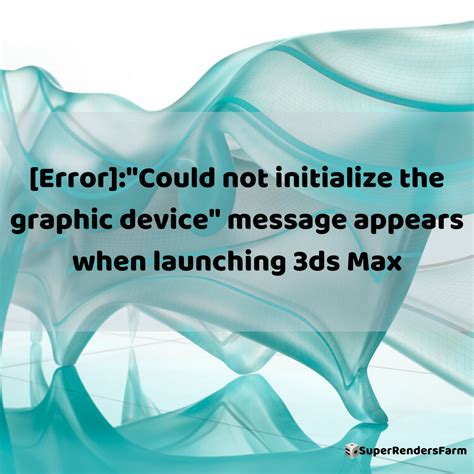 [error] ”could not initialize the graphic device” in 3ds max