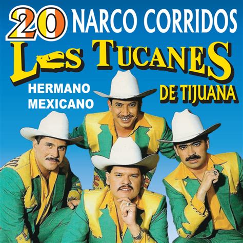20 Narco Corridos アルバム De Los Tucanes De Tijuana Spotify
