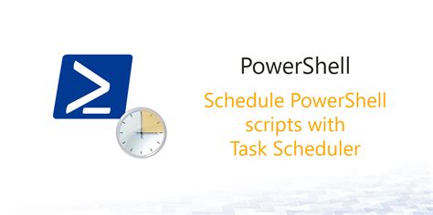 schedule powershell scripts with task scheduler active