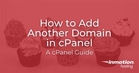 how to add another domain in cpanel inmotion hosting