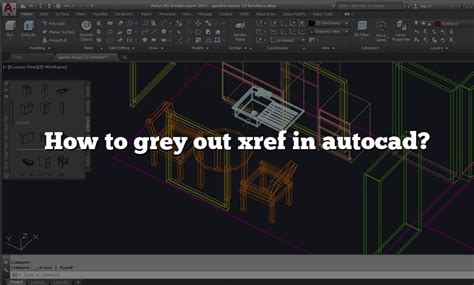 how to grey out xref in autocad [answer] 2022