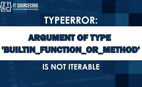 argument of type builtin function or method is not iterable