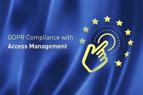 Discover How Access Management Helps You Comply With Gdpr Gemalto Blog