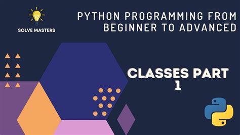 classes in python part 1 python programming from beginner to advanced