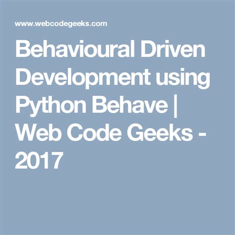 behavioural driven development using python behave web code geeks
