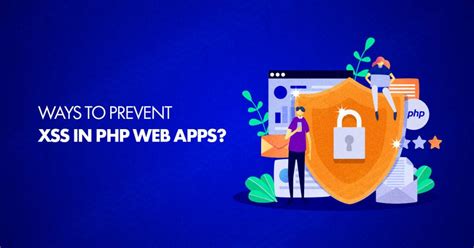 best practices to prevent xss in php web apps