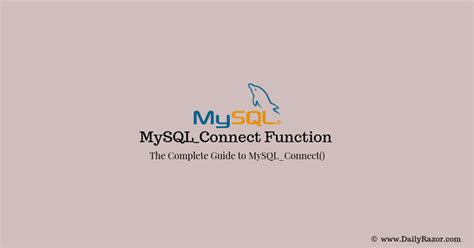 mysql connect function the complete guide to mysql connect