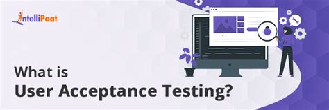 User Acceptance Testing Uat Process Tools And Methods Explained
