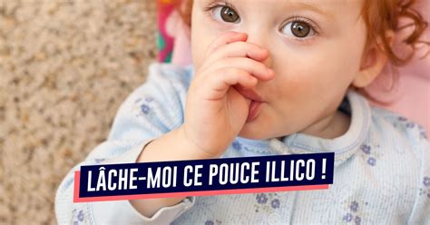 Top 10 Des Conseils Pour Que Ton Enfant Arrête De Sucer Son Pouce Et