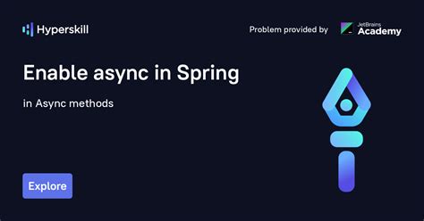 enable async in spring · async methods · hyperskill