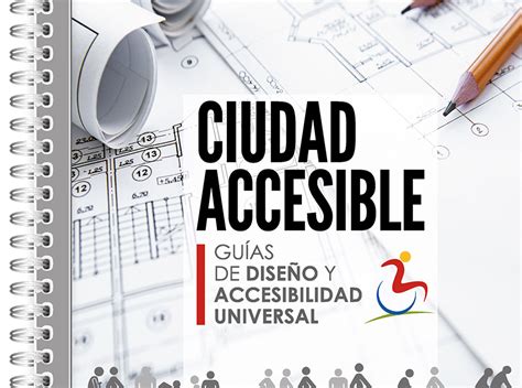¡nuevo Libro Ciudad Accesible Guías De Diseño Y Accesibilidad