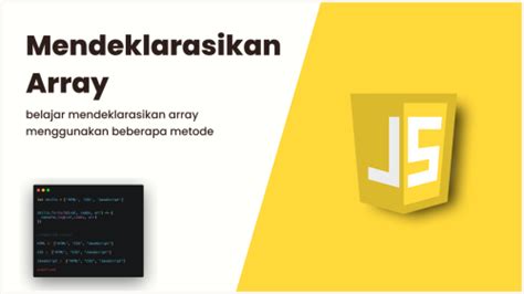 Belajar Javascript 23 Mendeklarasikan Array — Minarsih Tech