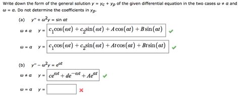 Solved Write Down The Form Of The General Solution Y Yc