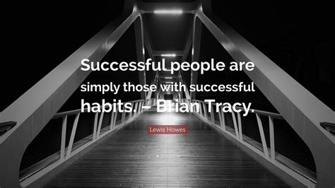 Lewis Howes Quote “successful People Are Simply Those With Successful