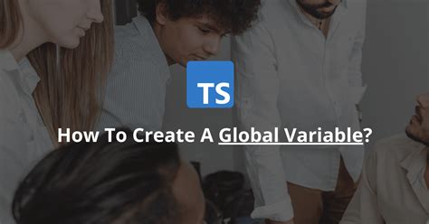 how to create a global variable in typescript