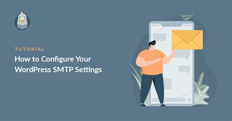 How To Configure Your Wordpress Smtp Settings To Send Email