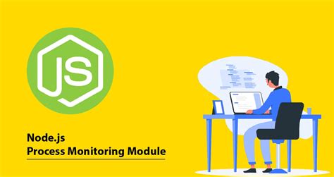 node js process monitoring module