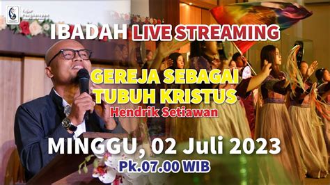 Ibadah Minggu 02 Juli 2023 Hendrik Setiawan Gpdi Fajar Pengharapan