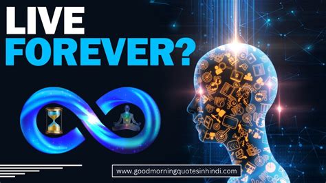 Is Living Forever A Possibility Learn To Live Forever