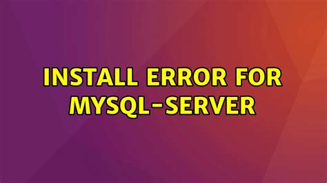 ubuntu install error for mysql server youtube