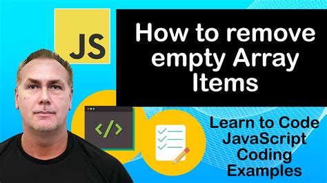 javascript lesson how to remove empty array values learn to code