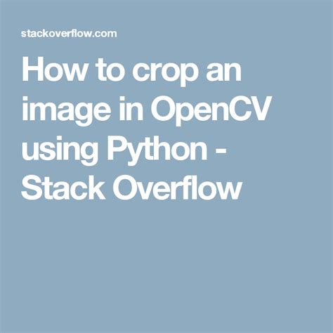 how to crop an image in opencv using python stack overflow