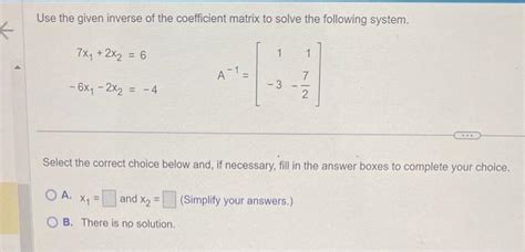 [solved] Use The Given Inverse Of The Coefficient Matrix T