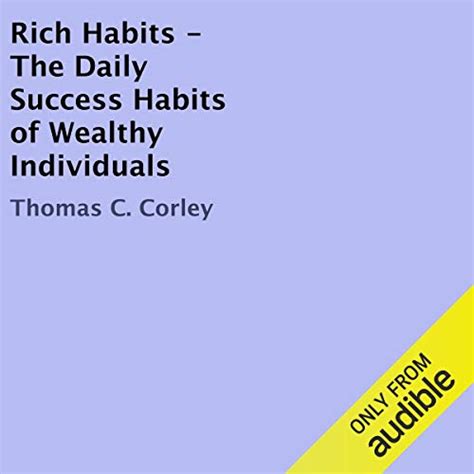 Rich Habits The Daily Success Habits Of Wealthy Individuals Audible
