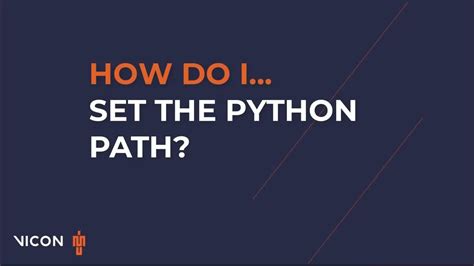 vicon nexus how to set the python path youtube
