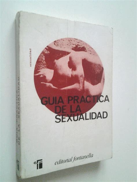 Guía Práctica De La Sexualidad Manual De Información Sexual By Josep
