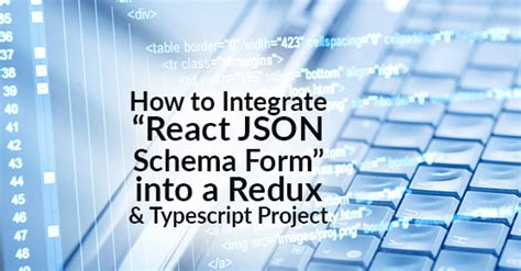 how to integrate “react json schema form” into a redux and