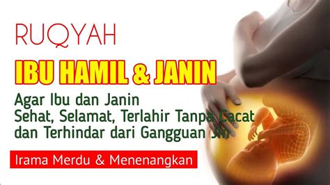 Bacaan Ruqyah Untuk Ibu Hamil Agar Janin Sehat Dan Cerdas Sampai Lahir