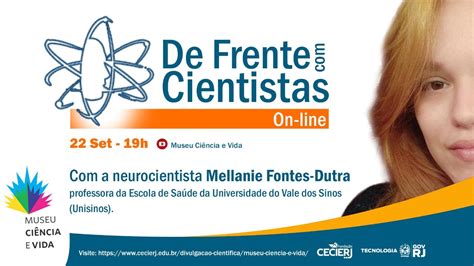 De Frente Com Cientistas Com Mellanie Fontes Dutra Youtube