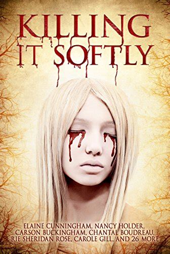 Killing It Softly A Digital Horror Fiction Anthology Of Short Stories