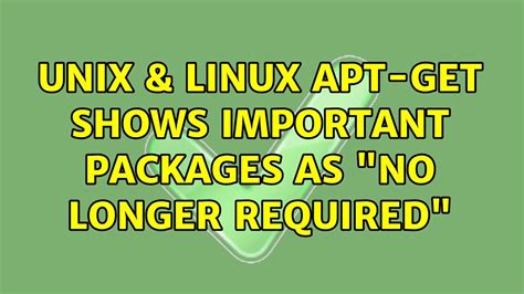 unix and linux apt get shows important packages as no longer required