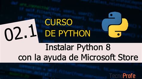 curso de python instalar python 3 8 con la ayuda de microsoft store