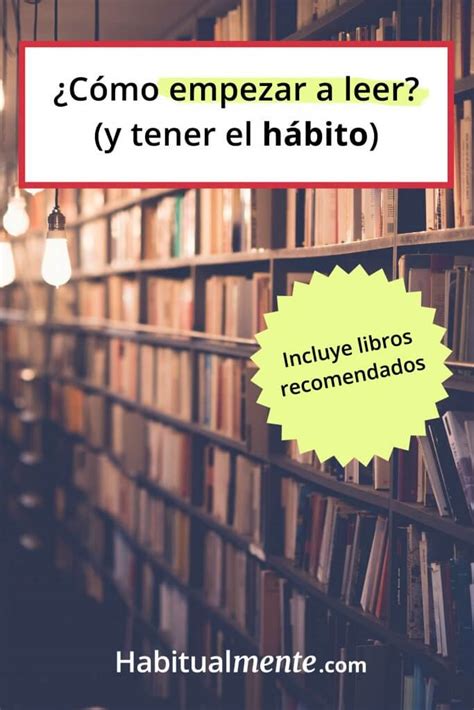 Cómo Lograr Tener El Hábito De La Lectura En Tu Rutina Diaria Libros