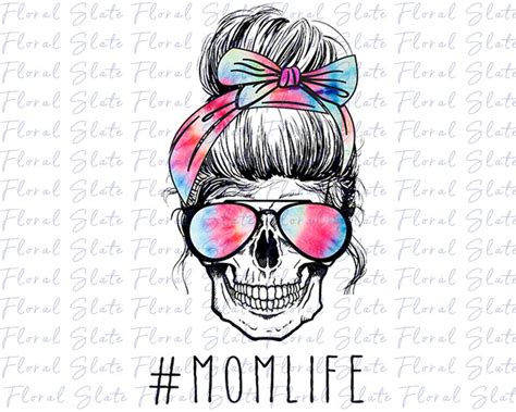 Tie Dye Skull Sublimation Downloads Mom Life Skull Etsy In 2020