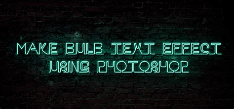 make bulb text effect using photoshop