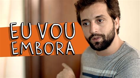 Eu Vou Embora Youtube