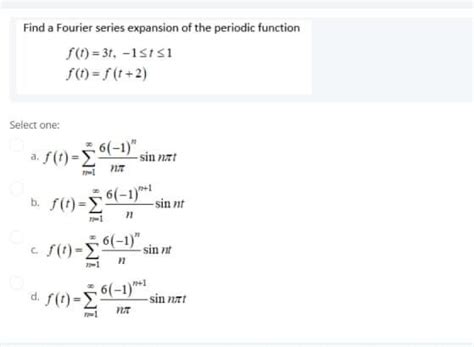 Solved Find A Fourier Series Expansion Of The Periodic