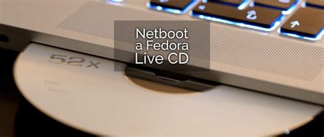 netboot a fedora live cd fedora magazine