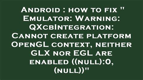 android how to fix emulator warning qxcbintegration cannot